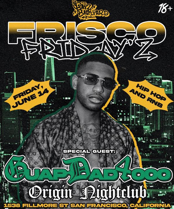 FRISCO FRIDAYZ FT. GUAPDAD 4000