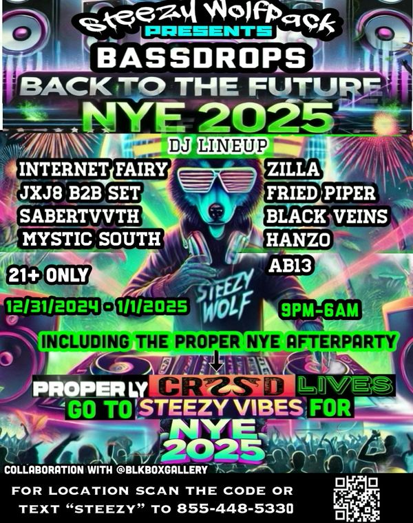 Steezy Wolfpack’s NYE Rave + Proper NYE afters