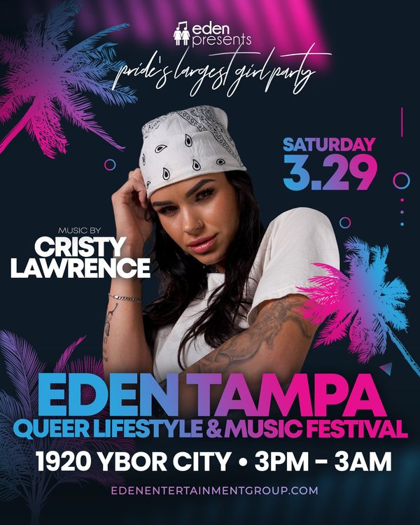 Eden Tampa Queer Lifestyle & Music Festival